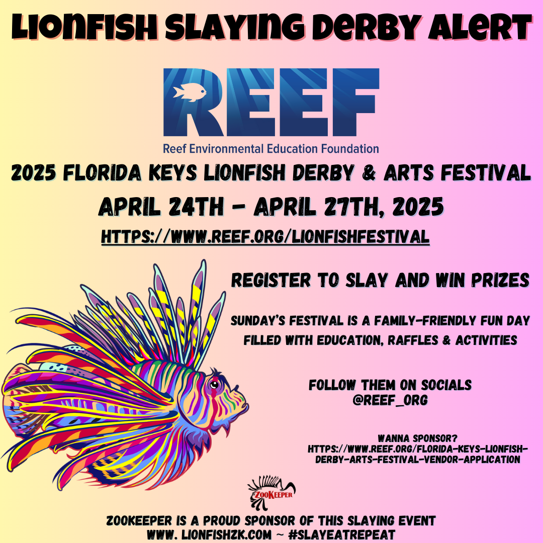 REEF's 2025 Florida Keys Lionfish Derby & Arts Festival ~ ZooKeeper
